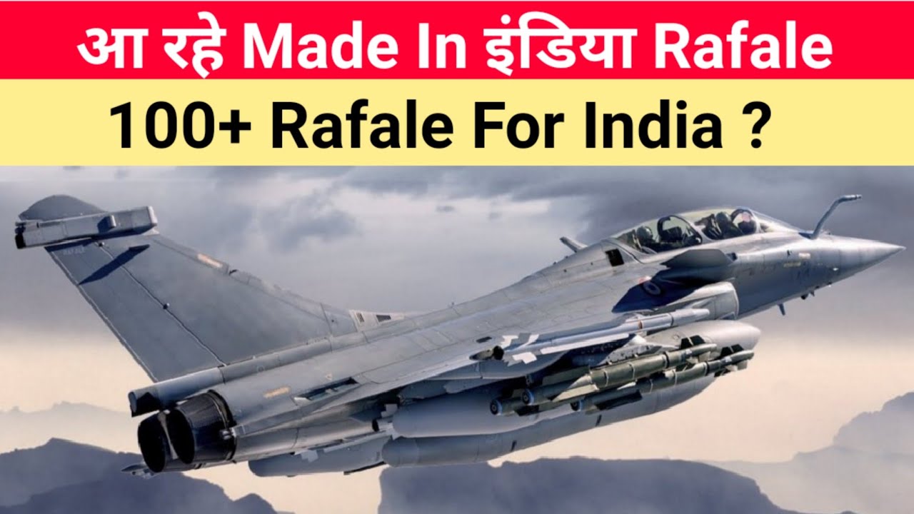 100+ Rafale Jets For India - India Buying Additional Rafale Jets ...