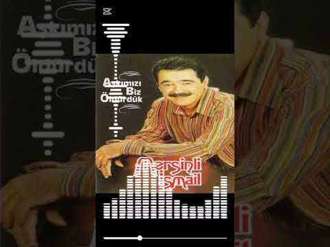 Mersinli İsmail Aşkımızı Biz Öldürdük