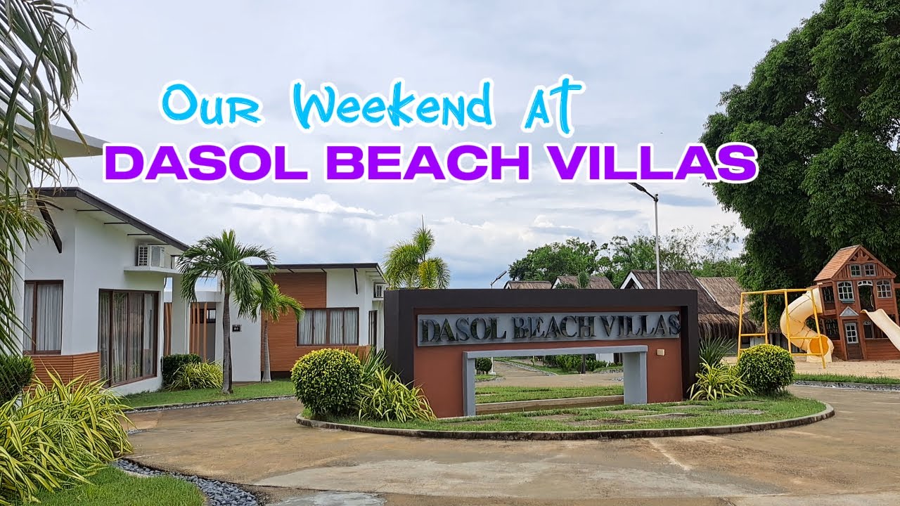 Our Weekend at DASOL BEACH VILLAS 2025 (Part 2) - YouTube