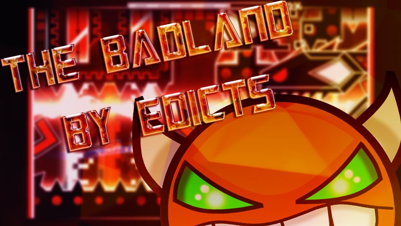 Geometry Dash The Badland By Edicts Demon 10★ Youtube