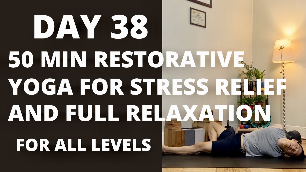 100-DAY YOGA CHALLENGE | Day 38 | 50 Min Restorative Yoga for Stress ...