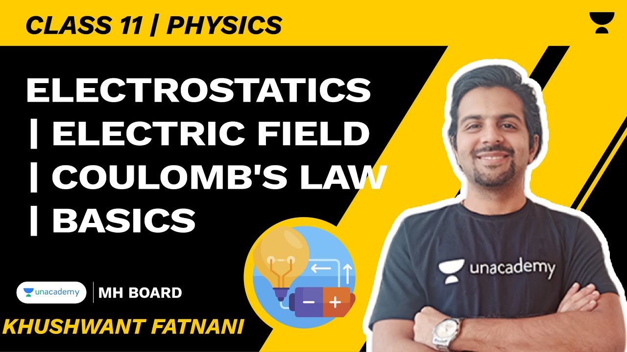 Electrostatics | Electric Field | Coulomb's Law | Basics | HSC Class 11 ...