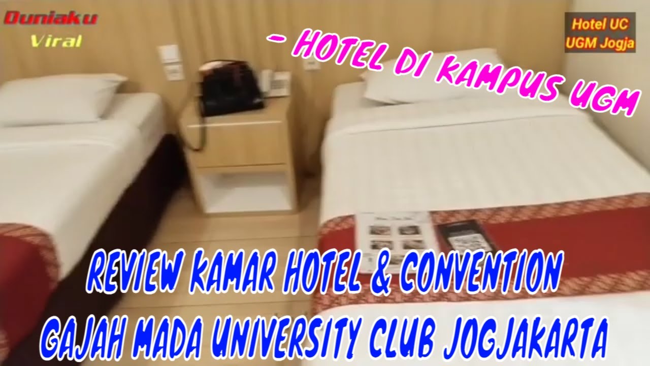 REVIEW KAMAR HOTEL & CONVENTION GAJAH MADA UNIVERSITY CLUB JOGJAKARTA ...