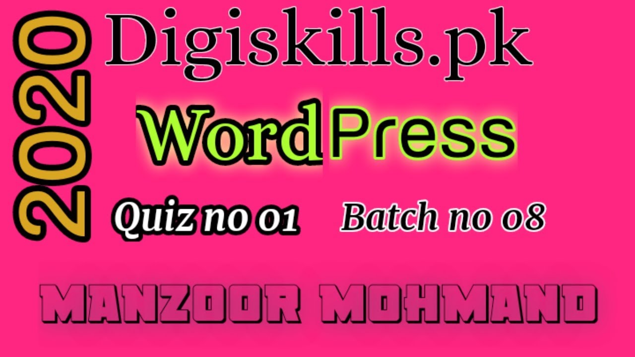 Digiskills WordPress Quiz No 1 Solution Batch No 8 WordPress 2020 How Digiskills WordPress Quiz No 1 Solution Batch No 8 WordPress 2020 How