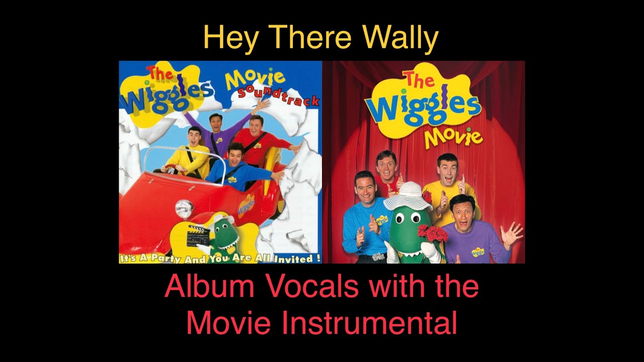Hey There Wally Album Vocals with the Movie Instrumental - YouTube