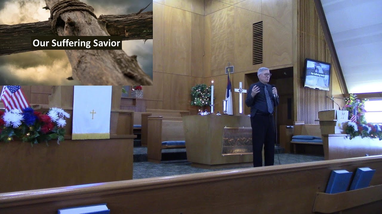 Sunday Message (5-19-24) Our Suffering Savior - YouTube