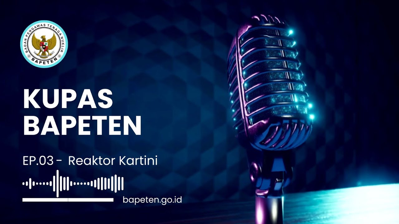 Kupas BAPETEN : Reaktor Nuklir Kartini Yogyakarta (Bagian 3) - YouTube