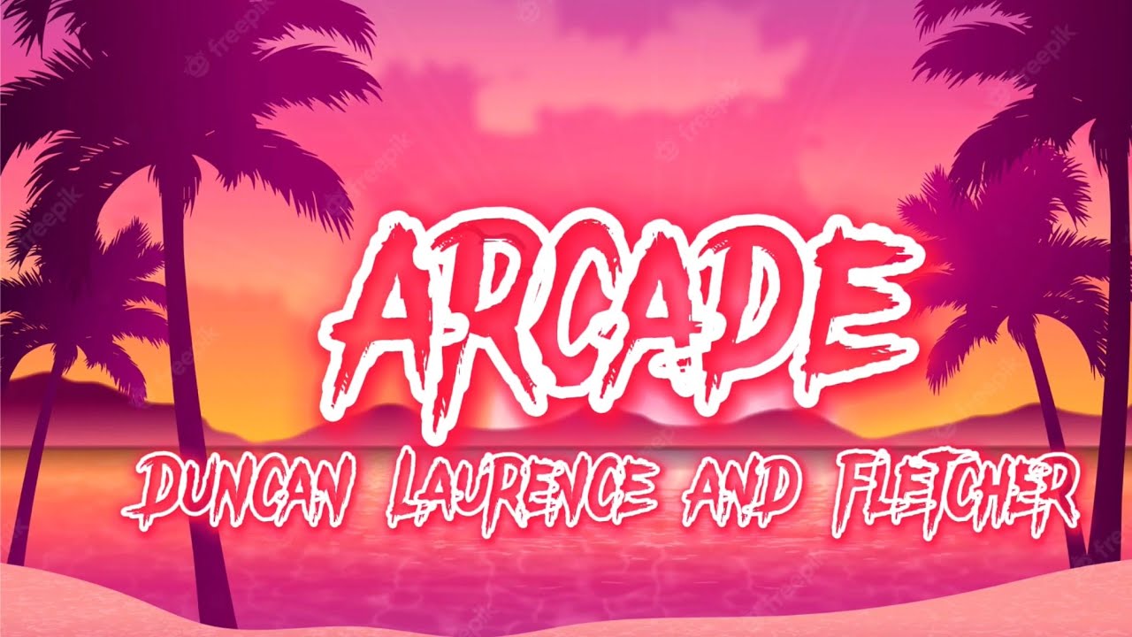 Duncan Laurence-Arcade (Lyrics ) ft. FLETCHER - YouTube