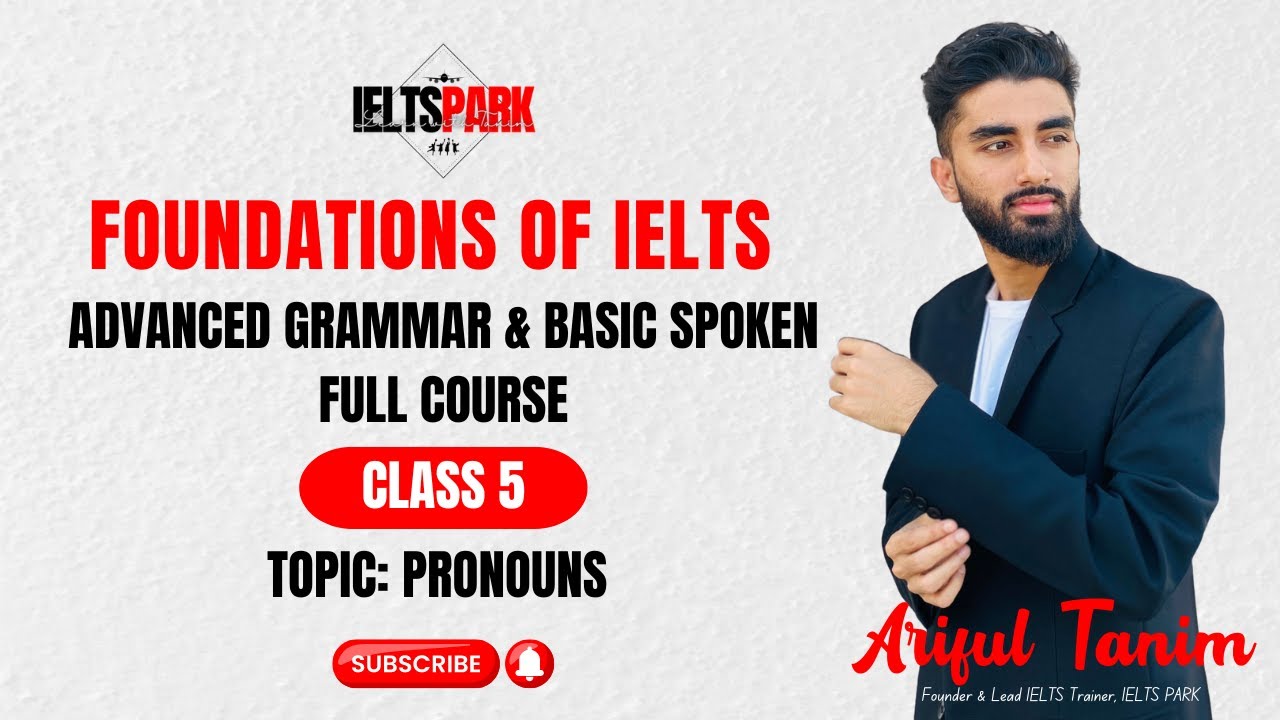 Foundations of IELTS || Class 05 | Pronoun || Advanced Grammar & Basic ...
