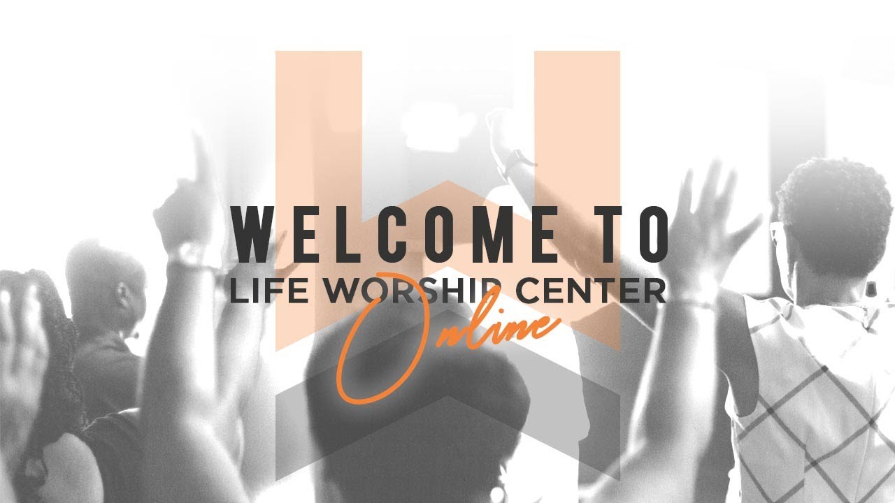 Wednesday Worship Night | Life Worship Center - YouTube