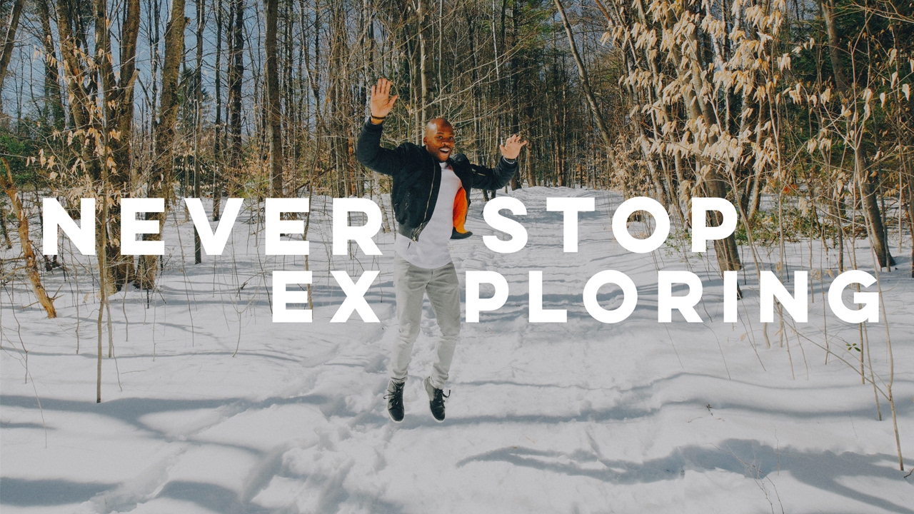 Never Stop Exploring - YouTube