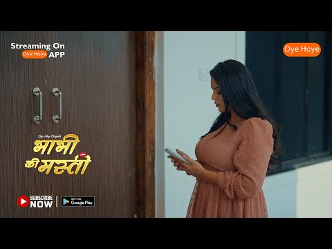 Bhabhi Ki Masti | Sneak Peek | To Watch Full Video Download And Subscribe OYEHOYE App Now