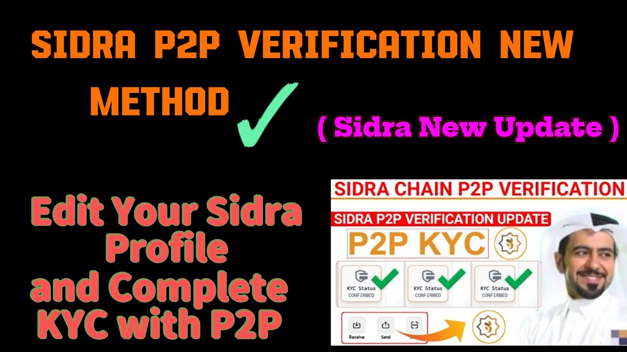 Sidra P2P Verification Editing | Sidra P2P Edit Oppotion | Edit Your ...