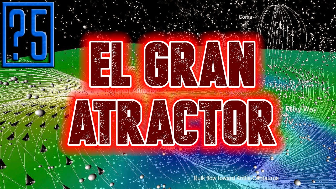 ¿Qué es el Gran Atractor? ¿Nos devorará? - YouTube