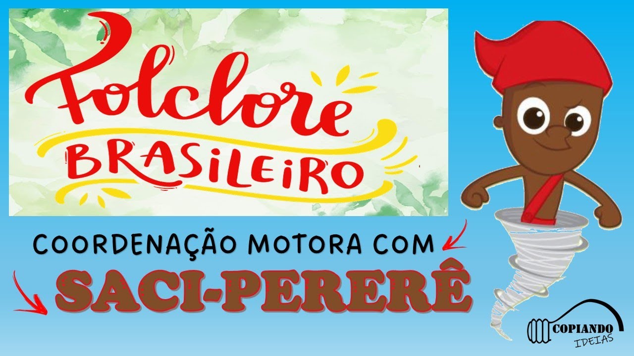 Folclore brasileiro "Coordenação motora com o Saci-Pererê" - YouTube