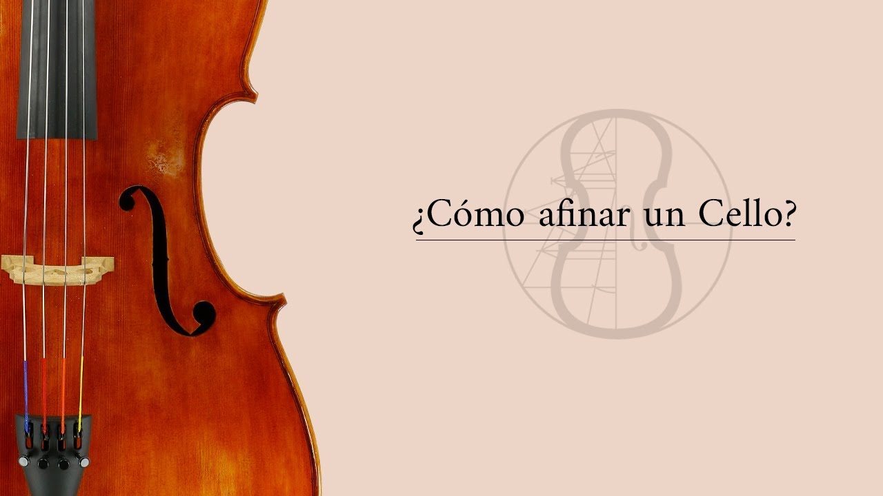 Guía completa para afinar tu cello - YouTube