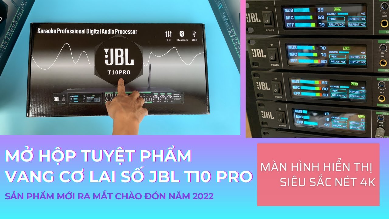 Mở Hộp Tuyệt Phẩm | Vang Cơ Lai Số JBL T10 Pro 2022 - YouTube