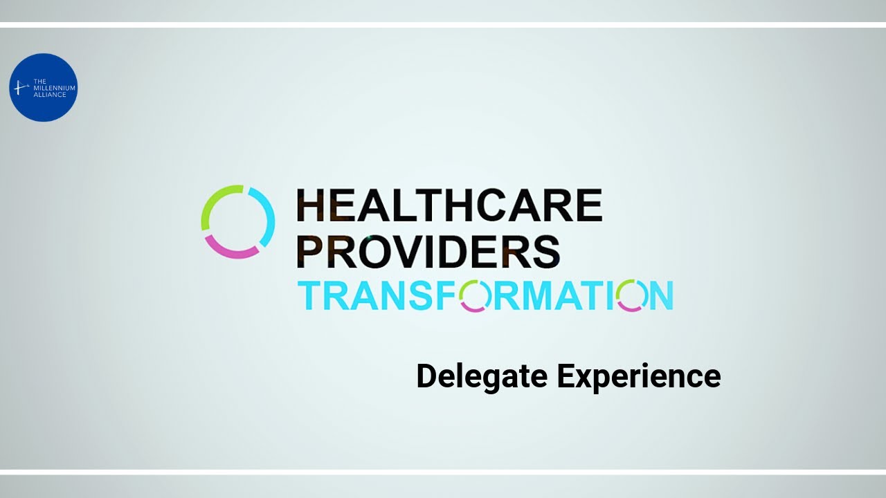 Healthcare Providers Transformation | Delegate Experience - YouTube