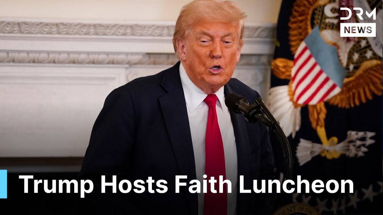 JUST IN: White House Hosts Faith Luncheon with President Trump | DRM ...
