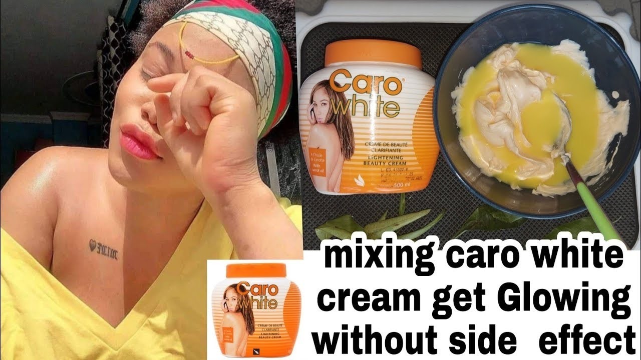 Use Caro white without side effects | How to mix Caro white cream skin ...