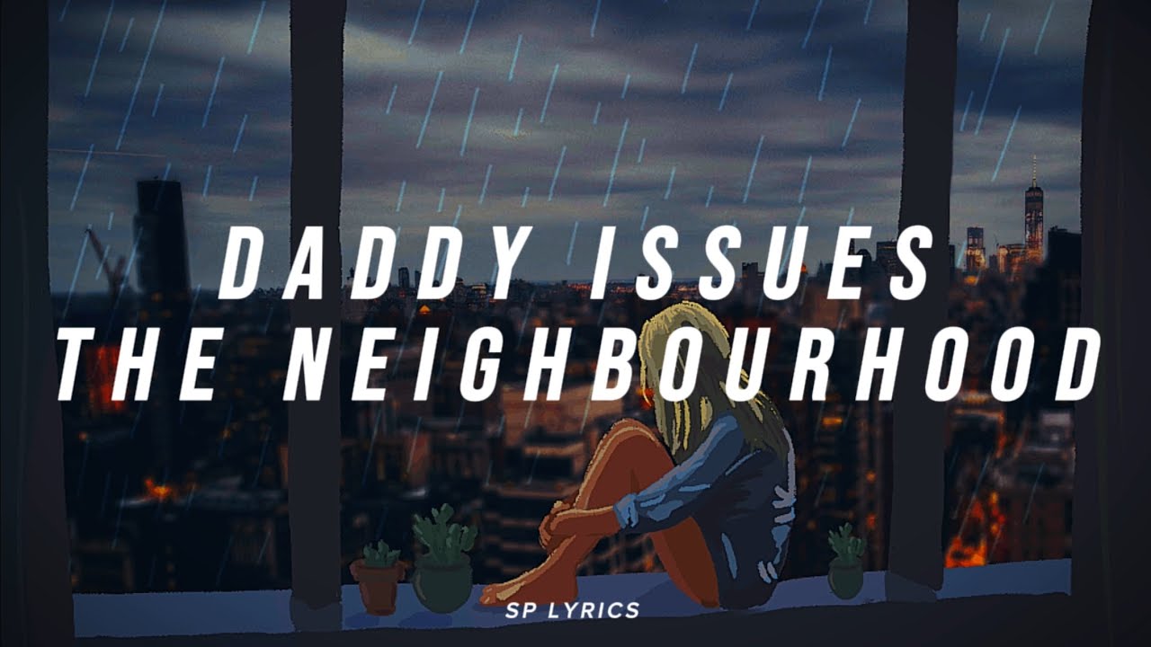 The Neighbourhood - Daddy Issues (Lyrics//Letra) - YouTube