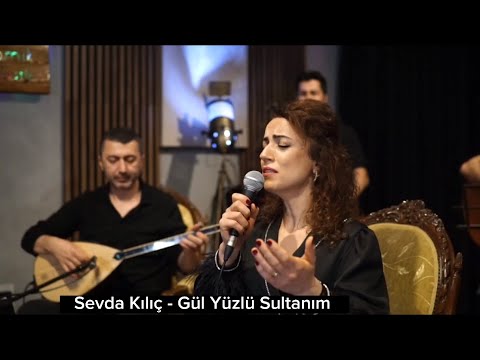 Sevda Kılıç - Gül Yüzlü Sultanım