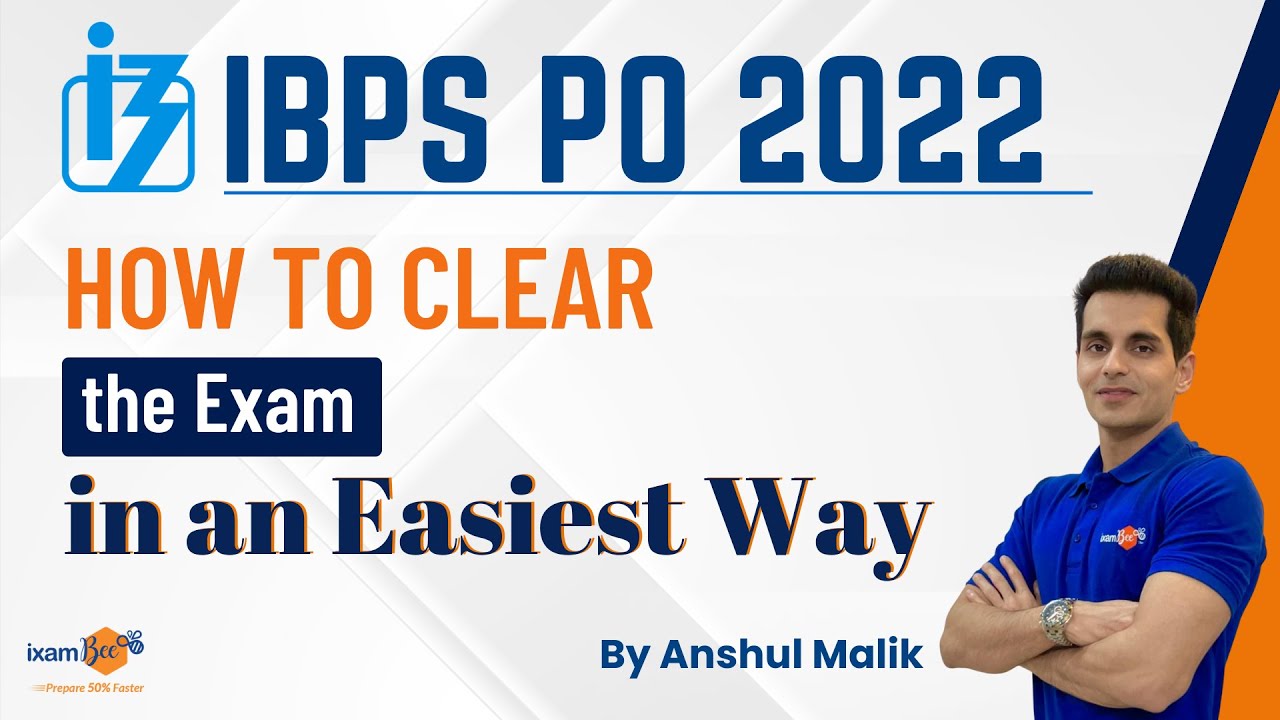 IBPS PO 2022 How To Clear The Exam In A Easiest Way By Anshul Malik ibps-po-2022-how-to-clear-the-exam-in-a-easiest-way-by-anshul-malik