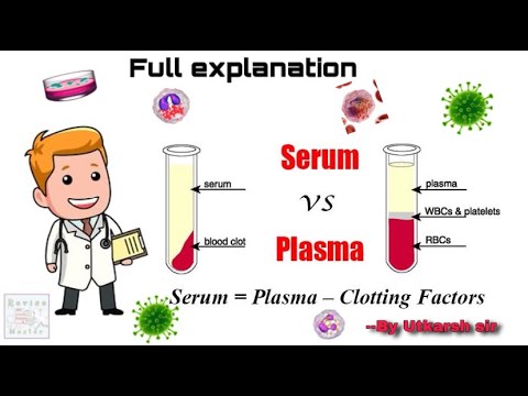 DIFFERENCE BETWEEN SERUM AND PLASMA FULLY EXPLAINED.| WHAT IS SERUM AND ...
