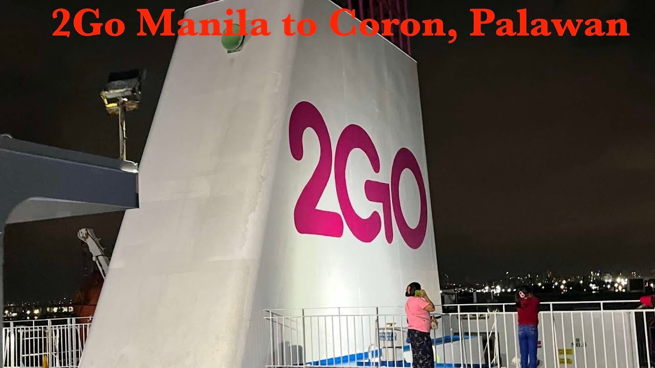 387. What is inside 2Go. A Ferry ride from Manila to Coron, Palawan ...