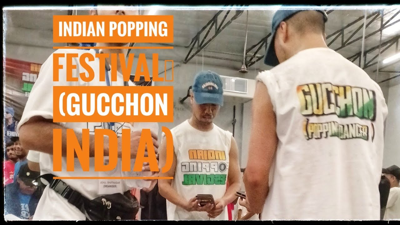 Gucchon Popping India|Indian Popping Festival - YouTube