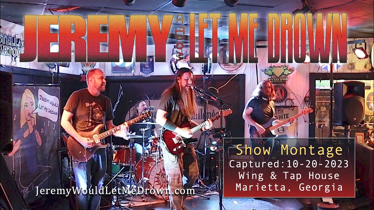 2023-10-20 Montage - Jeremy Would Let Me Drown - Wing & Tap House - YouTube