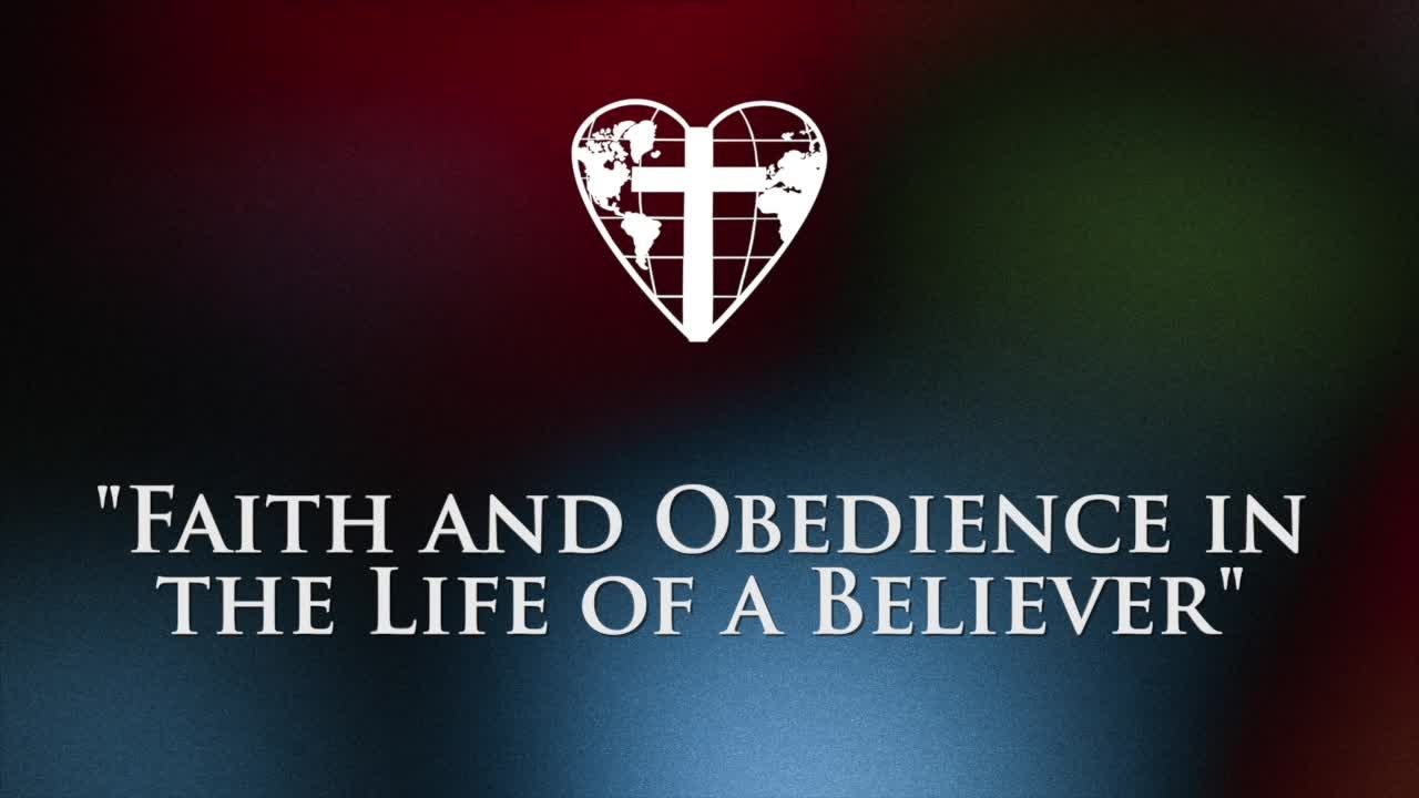 Faith and Obedience In The Life of a Believer - YouTube