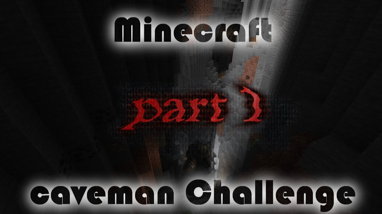 Minecraft (Caveman Challenge) ep 1 into the Abyss - YouTube