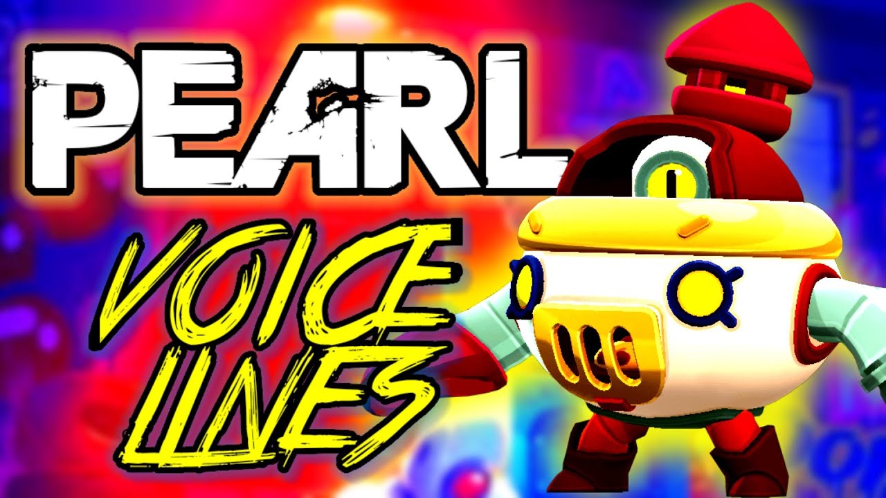 Pearl voice lines and quotes - dialogues Brawl Stars Noygen - YouTube