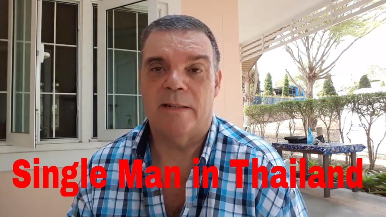 Single man in Thailand - YouTube