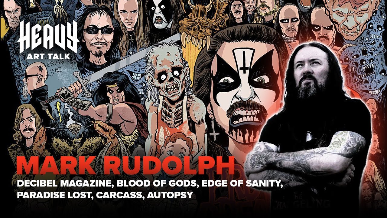 Heavy Art Talk Ep. 55: Mark Rudolph (Decibel Magazine, Edge of Sanity ...