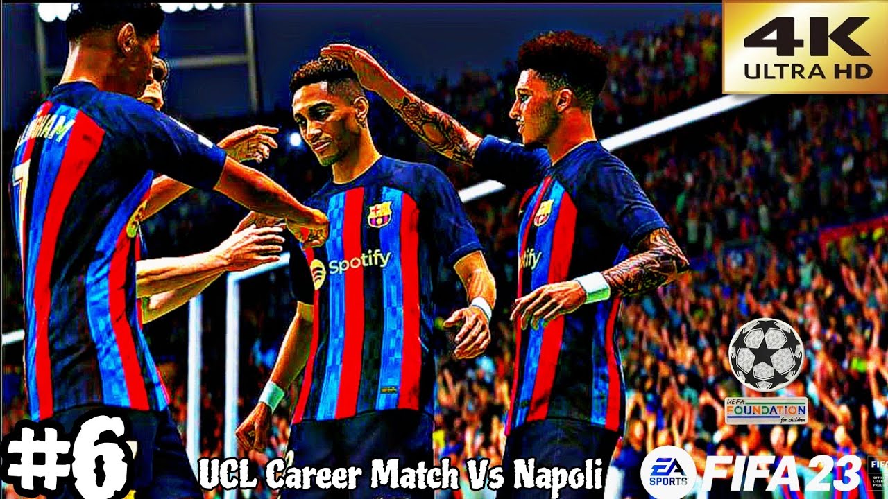 FC 23 - Barcelona vs Napoli | UCL Career Mode Gameplay PART 6 | PS5 ...