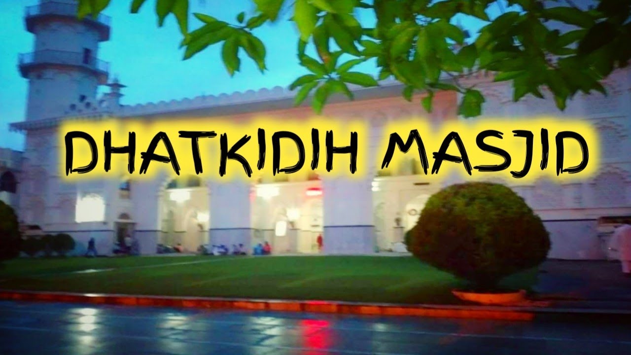 DHATKIDIH Masjid Jamshedpur Jharkhand - YouTube