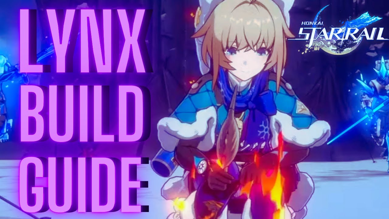 How to Build Lynx Guide - Honkai Star Rail | Patch 1.3 - YouTube
