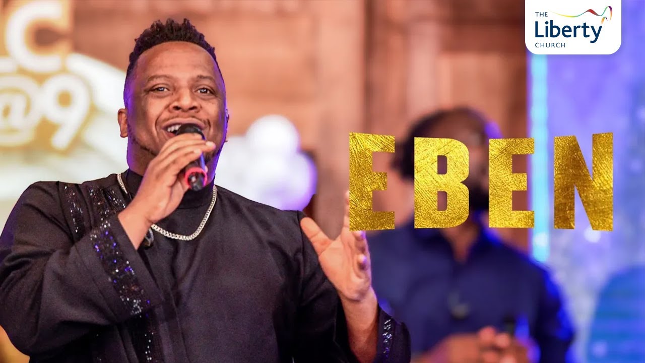Eben Praise at The Liberty Church Global's 9 Years Anniversary - YouTube