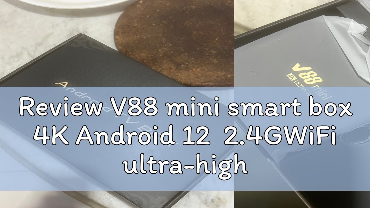 Review V88 mini smart box 4K Android 12 2.4GWiFi ultra-high definition ...