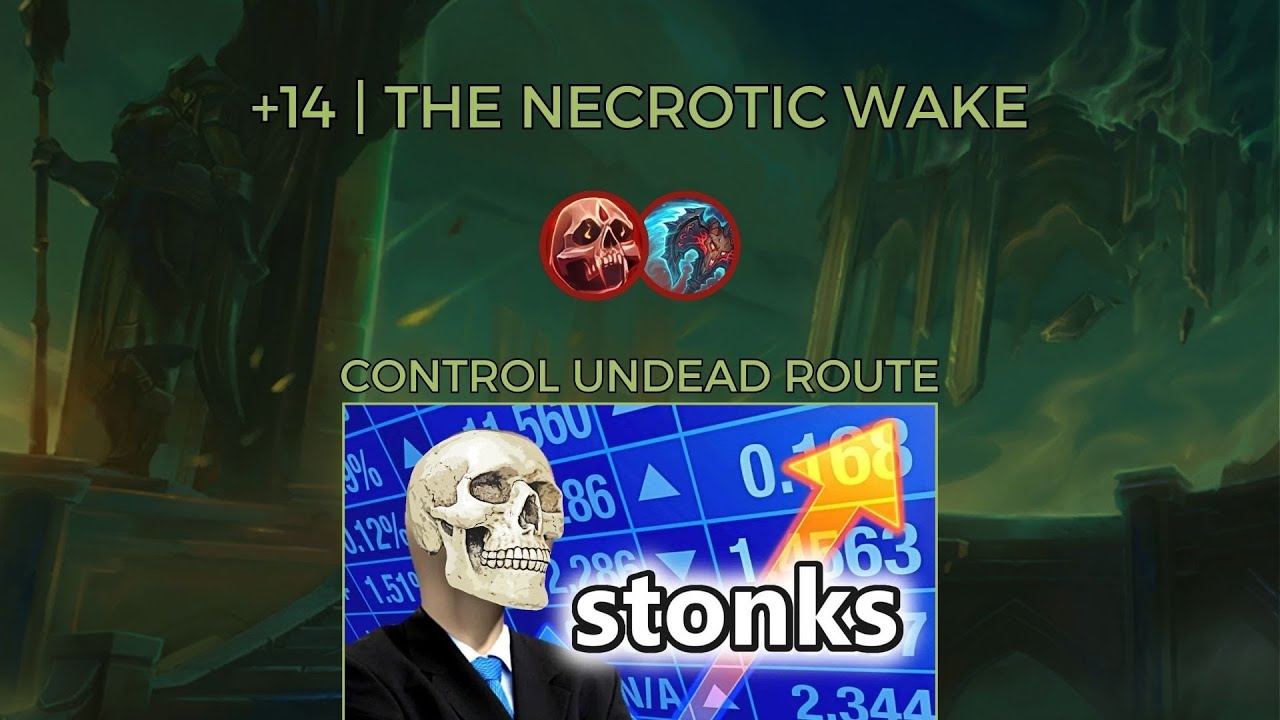 +14 The Necrotic Wake | Top 100 World BDK | Control Undead MVP? - YouTube