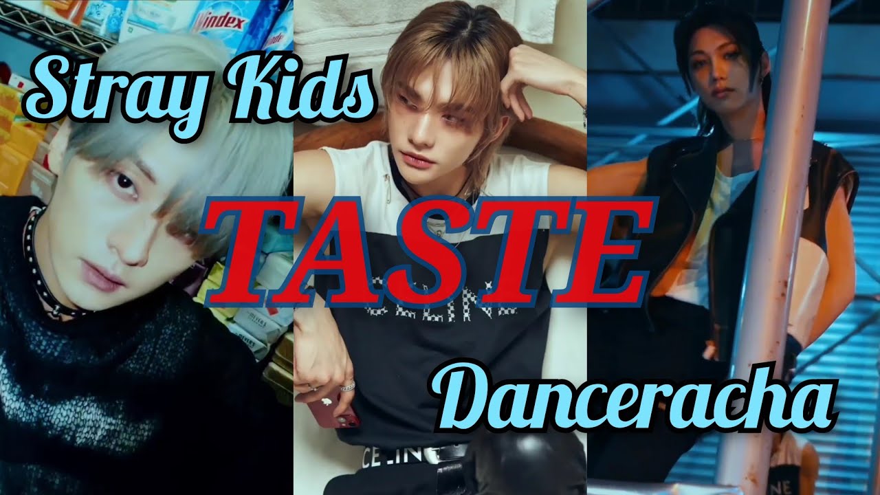 [M/V] Stray Kids "TASTE" by Danceracha (Lee Know, Hyunjin, Felix) Music ...