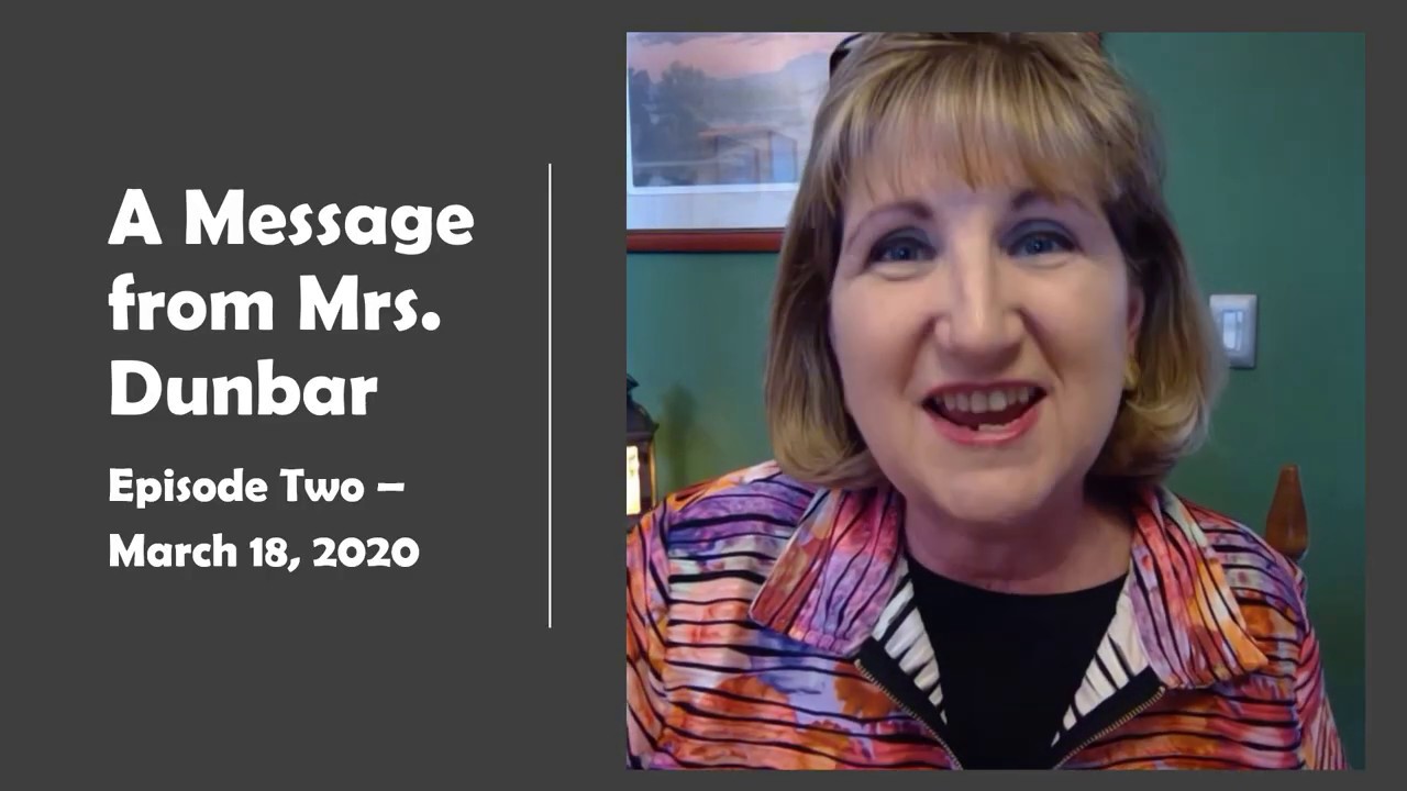 Message from Mrs. Dunbar - March 18, 2020 - YouTube