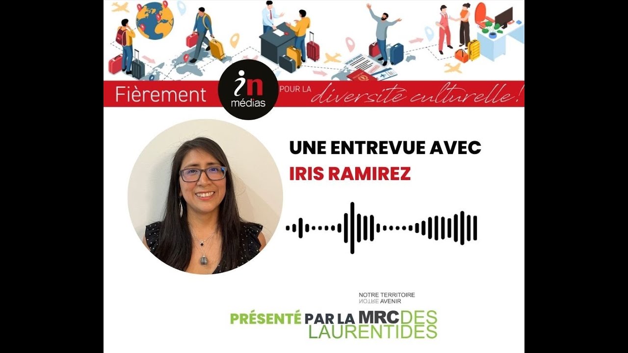 Entrevue avec Iris Ramirez - YouTube