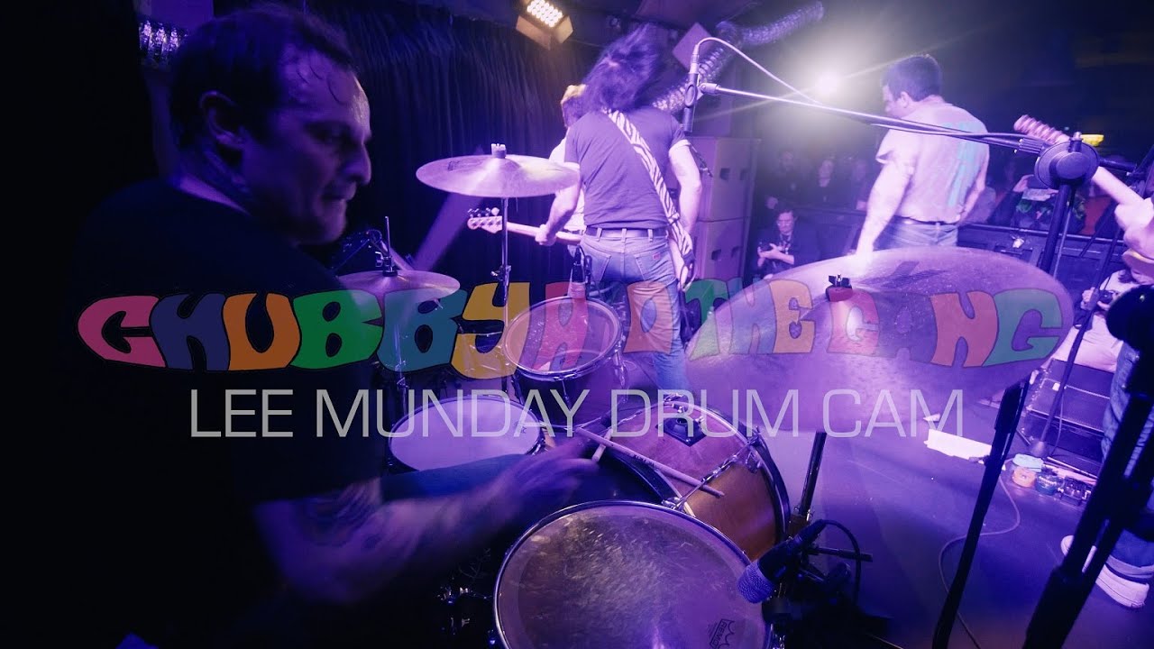 CHUBBY AND THE GANG - 4K - LEE MUNDAY DRUM CAM - FULL SET - MCCHUILLS ...
