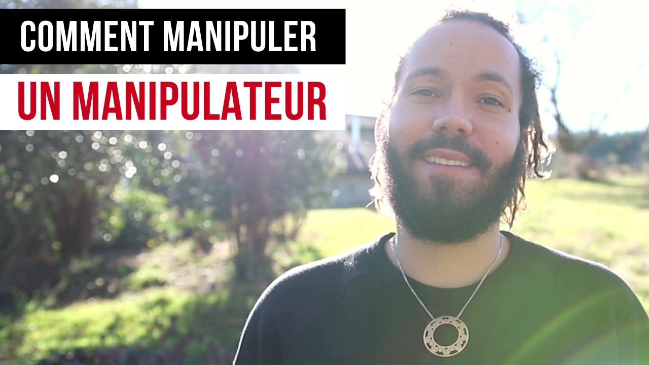 COMMENT MANIPULER UN MANIPULATEUR - YouTube