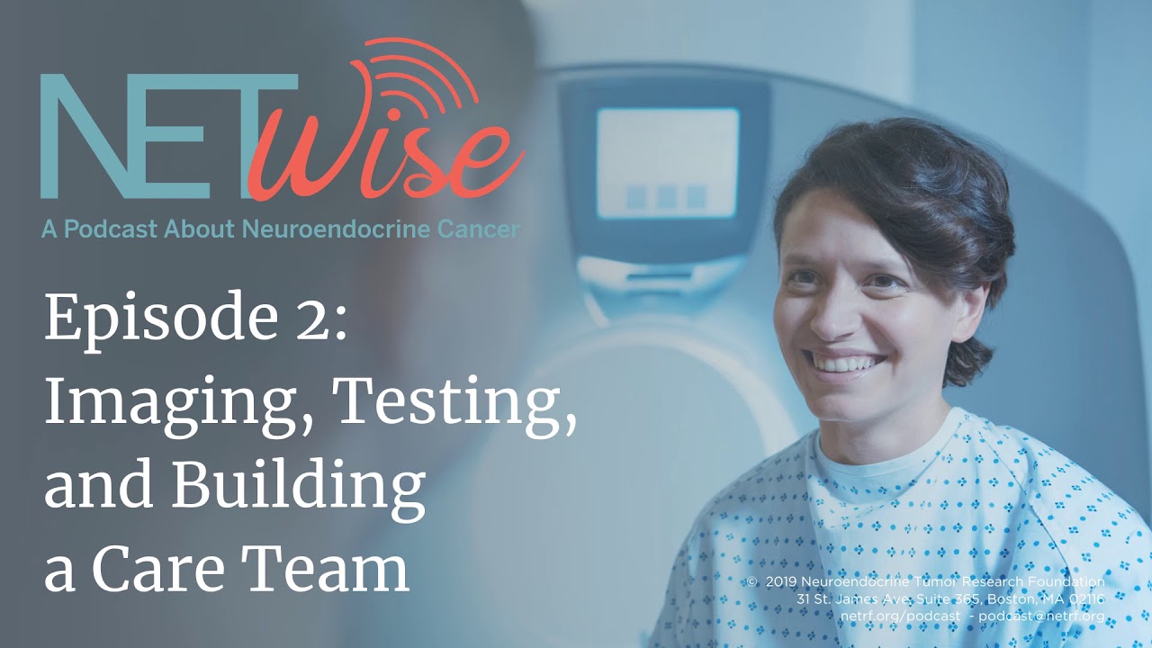 NETWise Episode 2: Imaging, Testing, and Building a Care Team. - YouTube