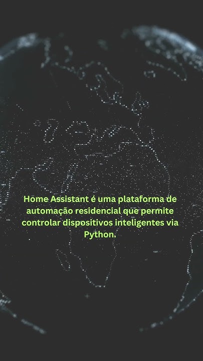 Python Home Automation Home Assistant Automatizando A Casa Youtube