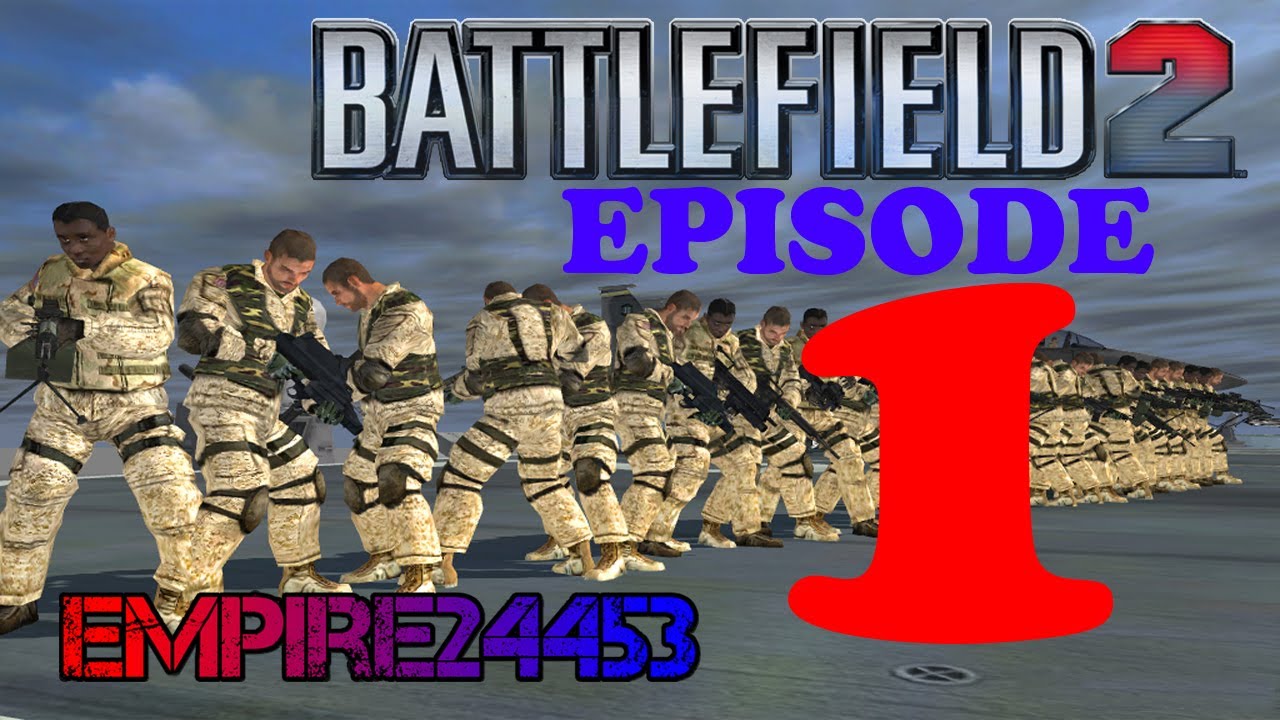 Battlefield 2 'Gameplay' Episode 1 - YouTube